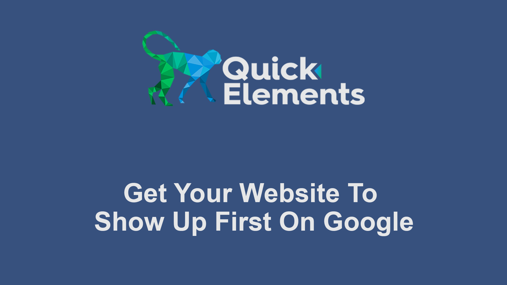 How To Get Your Website To Show Up First On Google - The 6 Best Steps ...