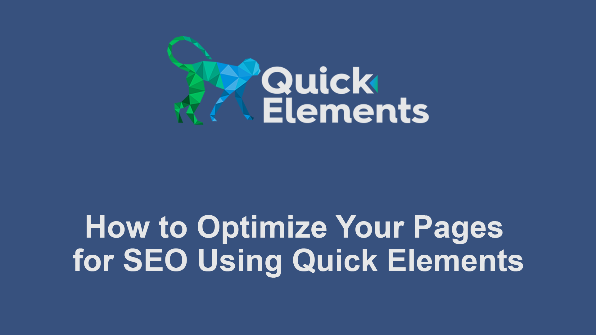 How to Optimize Your Pages for SEO Using Quick Elements - Quick Elements